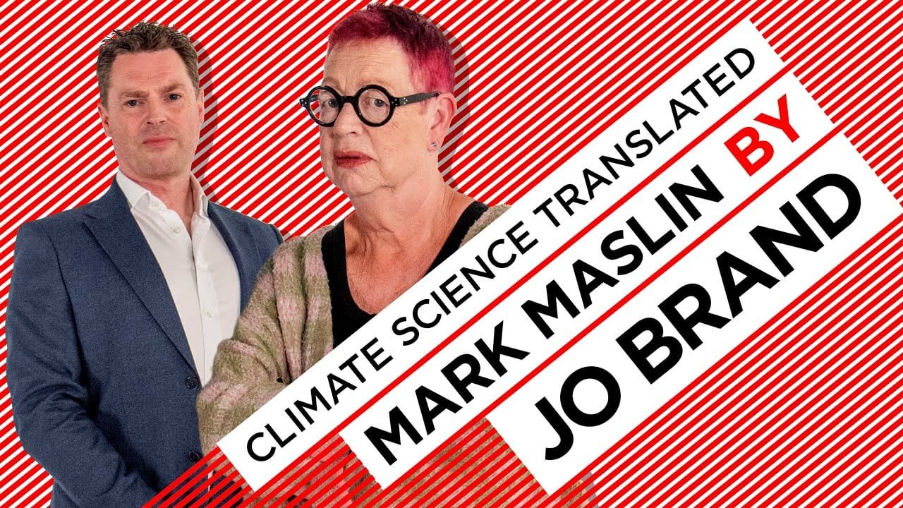 Mark Maslin x Jo Brand | Climate Science Translated NSFW - We Can Fix ...