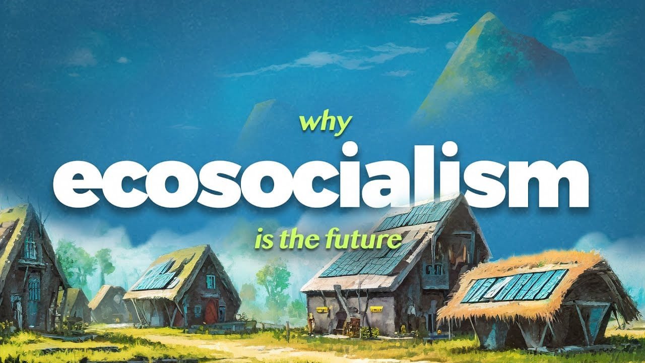 Why We Need [Eco] Socialism - We Can Fix Climate Change